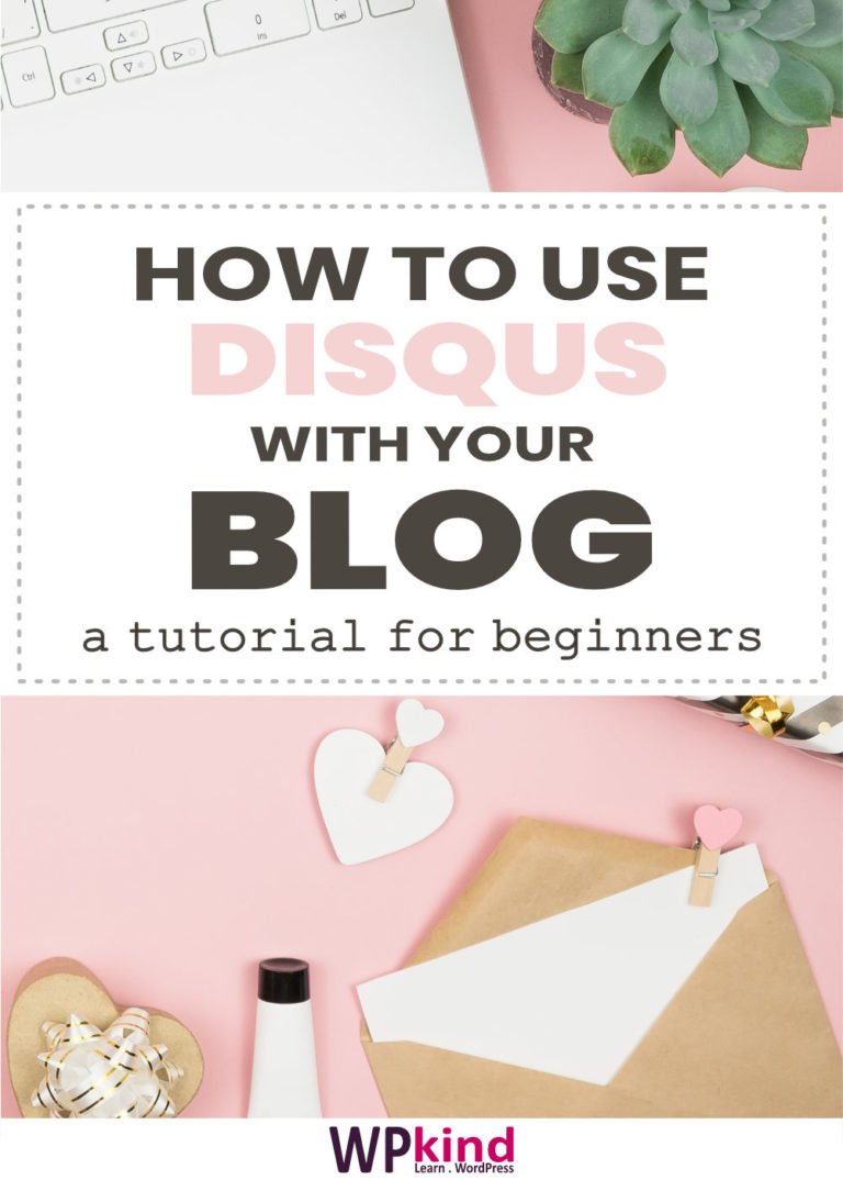 How to Use Disqus Comments on Your Wordpress Blog - WPkind