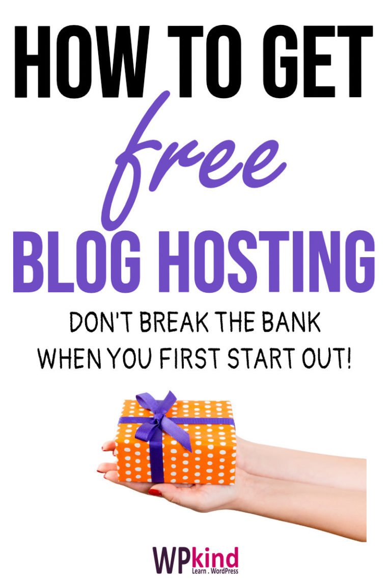 How to Get Free Blog Hosting for WordPress - WPkind