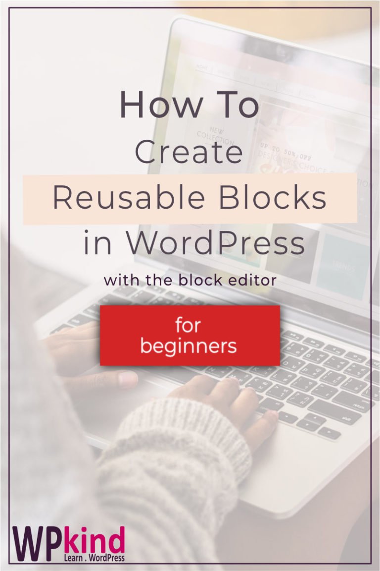 How to Use Reusable Blocks in WordPress Block Editor (Gutenberg) - WPkind