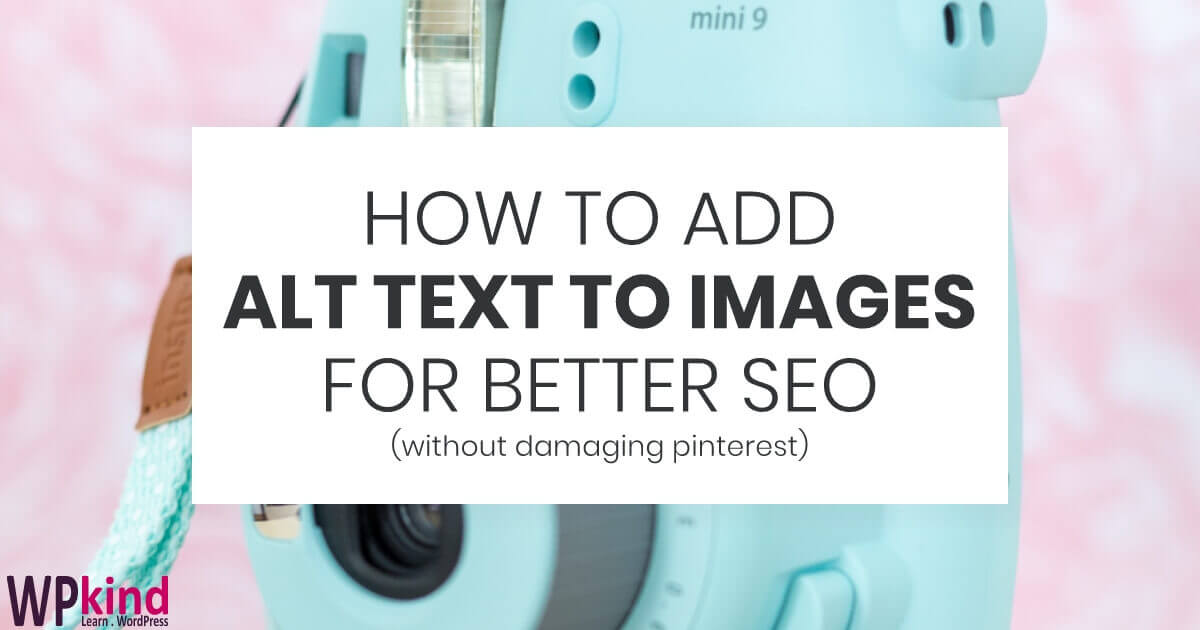 How To Add ALT Text To Images For Better SEO - WPkind